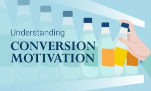 Understanding Conversion Motivation - Digital Alchemy