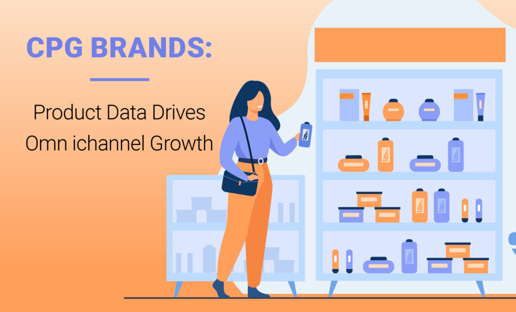 Digital Alchemy | CPG Brands: Product Data Drives Omnichannel Growth